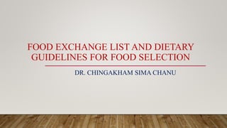 Food exchange list and dietary guidelines for food.pptx