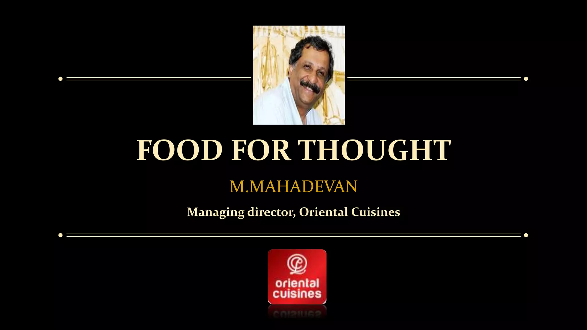 Food for thought (M.Mahadevan) | PPT