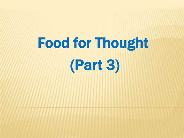 Food for thought Part 3 | PPTX