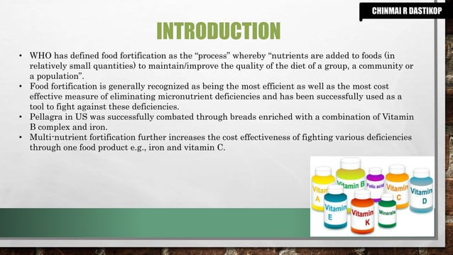 Food fortification : An Enrichment of Nutrients | PPTX
