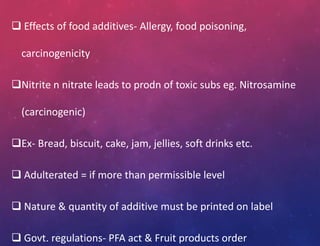 Food fortification and effects of food additives | PPTX
