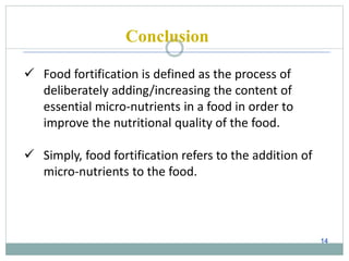 Food Fortification- NUTRITION DR.MITTAL.pptx