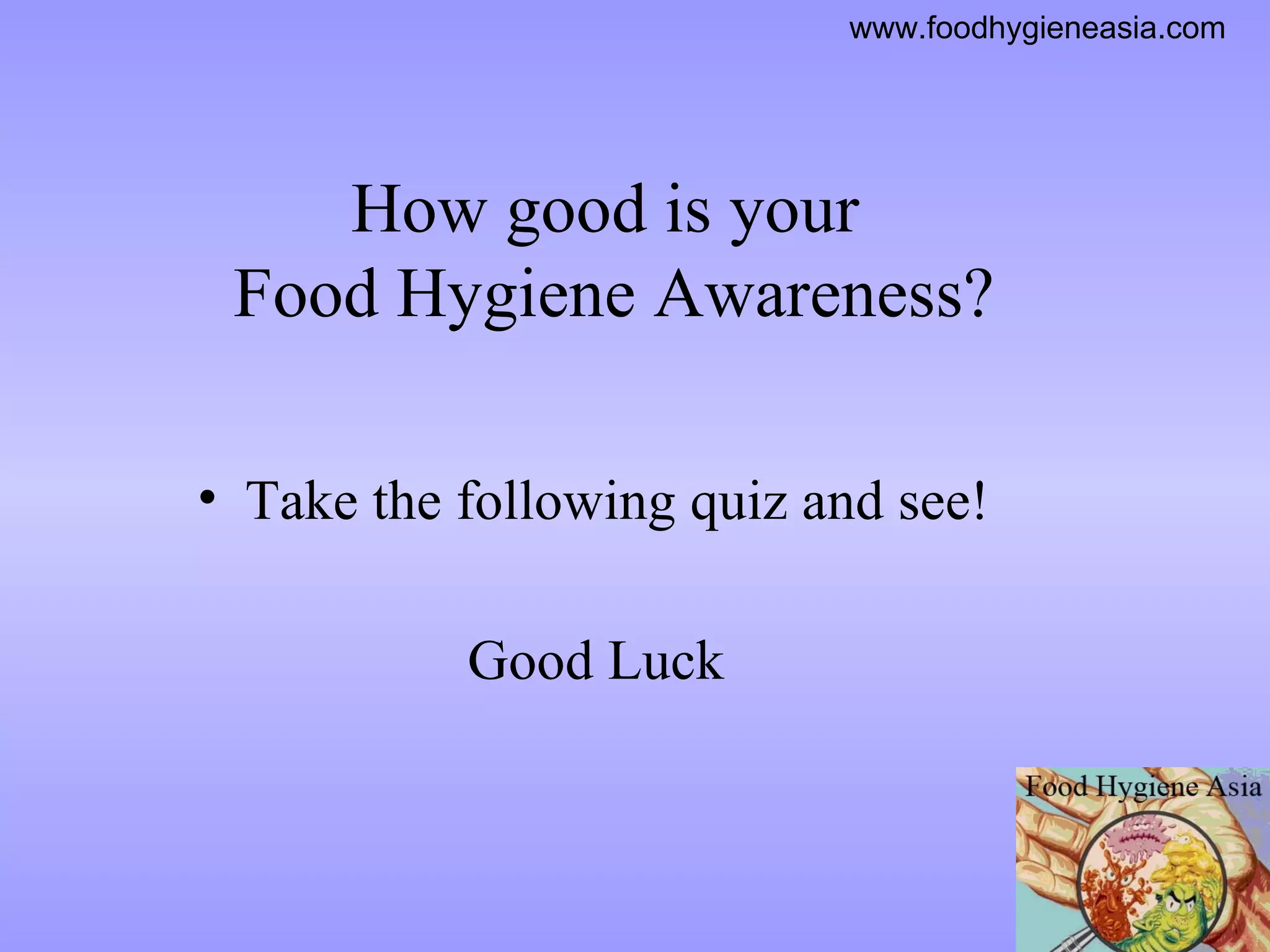 Food Hygiene Quiz Food Hygiene Asia | PPT