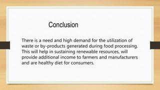Food industrial waste from fruit and vegetable processing industry | PPTX