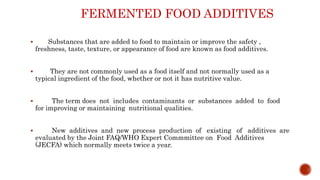 Food ingredients and additives prepared by fermentation and | PPTX