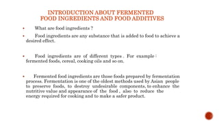 Food ingredients and additives prepared by fermentation and | PPTX
