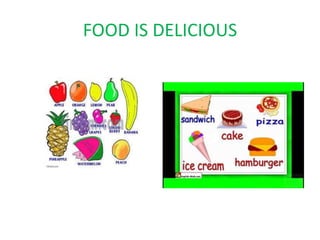 Food is delicious | PPTX