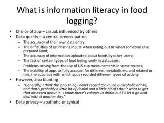 Food logging: a practice theory based exploration of an information ...