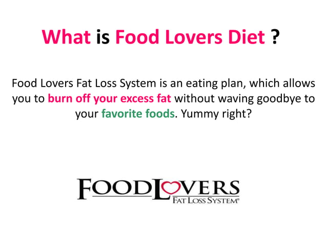 Food Lovers Fat Loss System - The Best Weight Loss Program | PPT