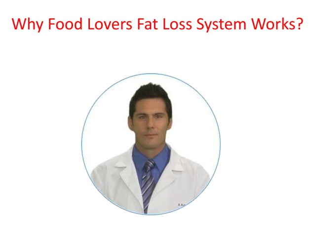 Food Lovers Fat Loss System - The Best Weight Loss Program | PPT
