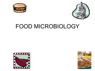 Food Microbiology, food poisoning and food born diseases notes | PPT