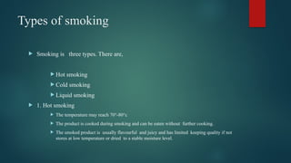 Smoking - food microbiology drying method | PPT