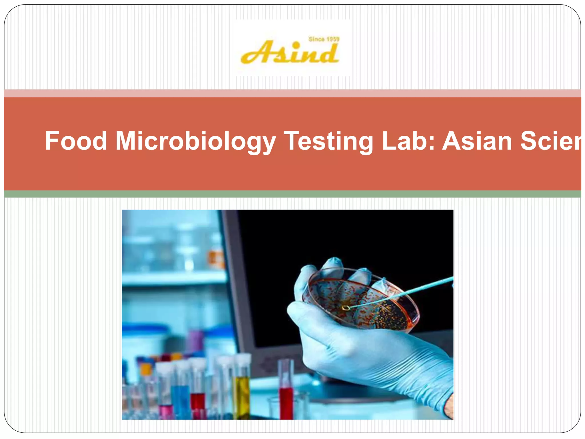 Food Microbiology Testing Lab : Asian Scientific | PPTX