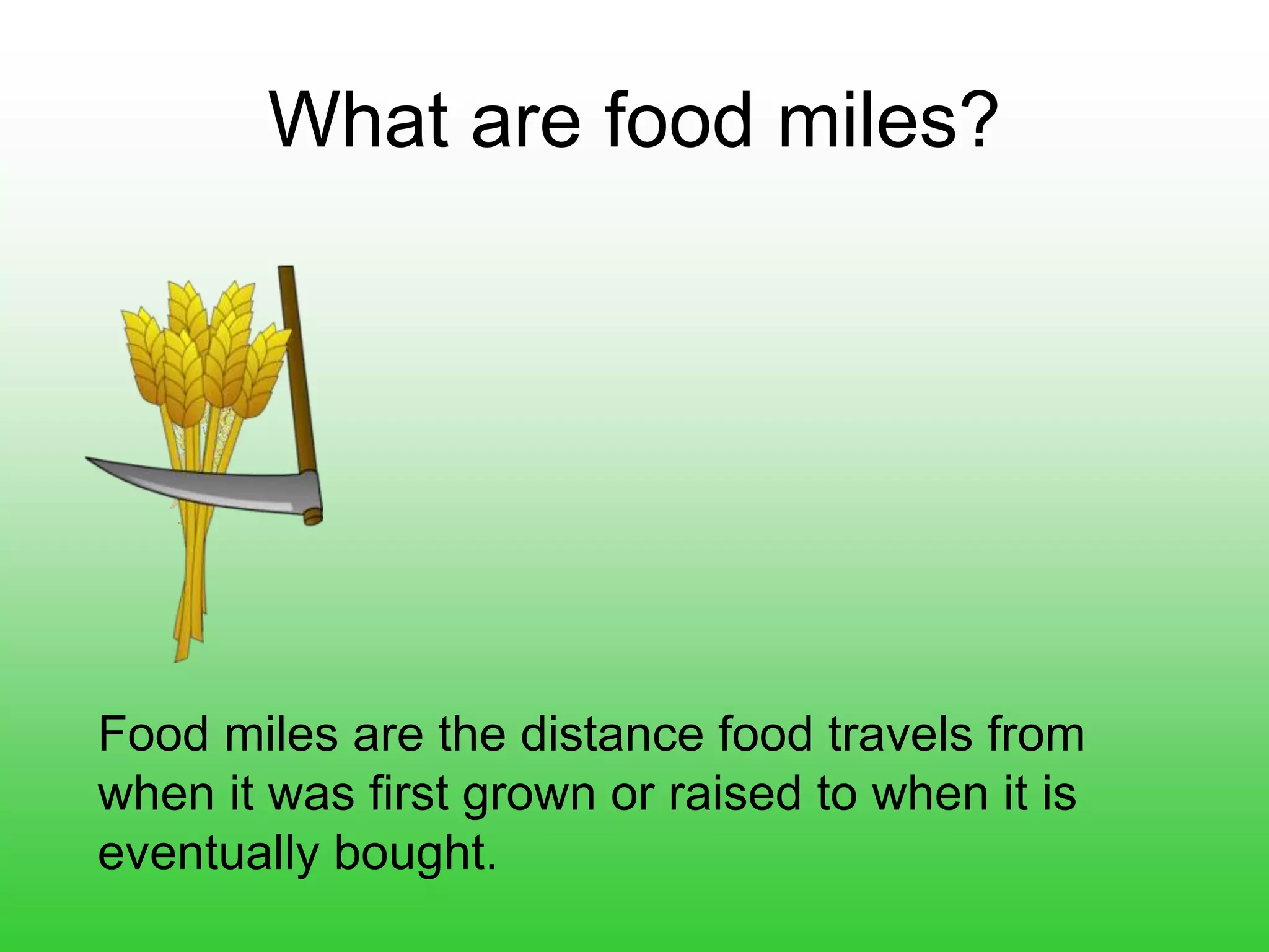 Food Miles | PPT | Food Movements | Food & Drink