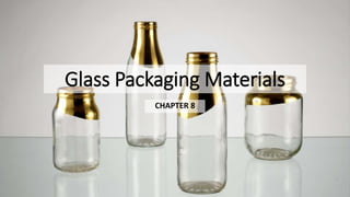 Glass Packaging Materials | PPTX