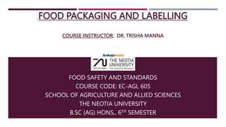 FOOD PACKAGING AND LABELLING (Food Safety and Standards).pptx