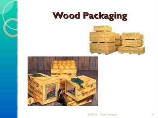 FOOD PACKAGING MATERIALS AND THEIR TYPES, ROLE AND FUNCTIONSND | PPT