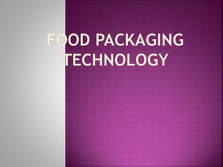 Food Packaging Requirements and Materials | PPT