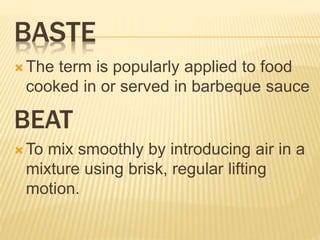 Food preparation terms | PPTX | Barbecues and Grilling | Food & Drink