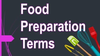 Food Preparation Terms.pptx