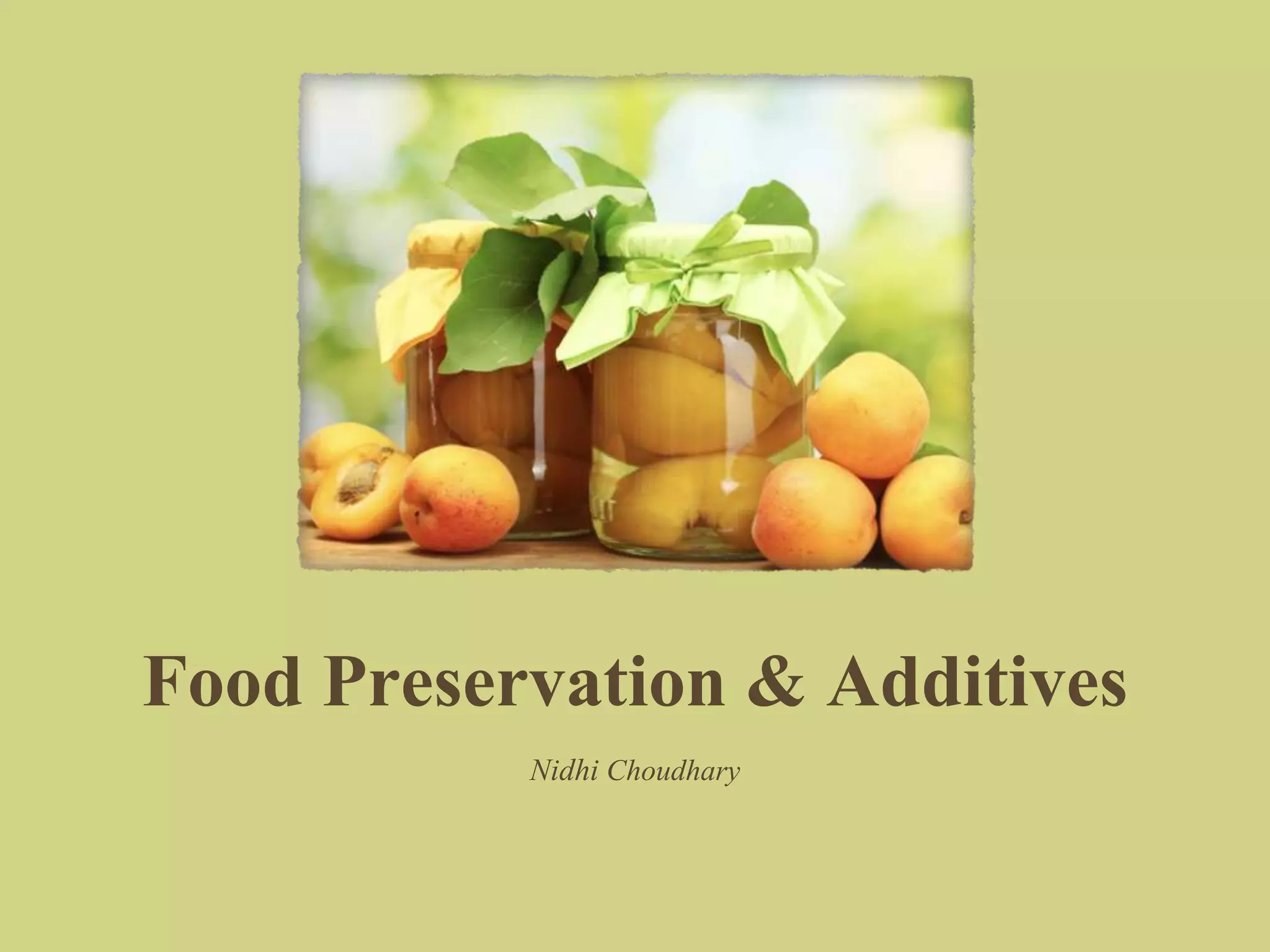 Food preservation and additives ppt | PPTX