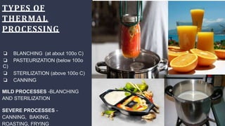 FOOD PRESERVATION BY HEAT TREATMENTS.pptx
