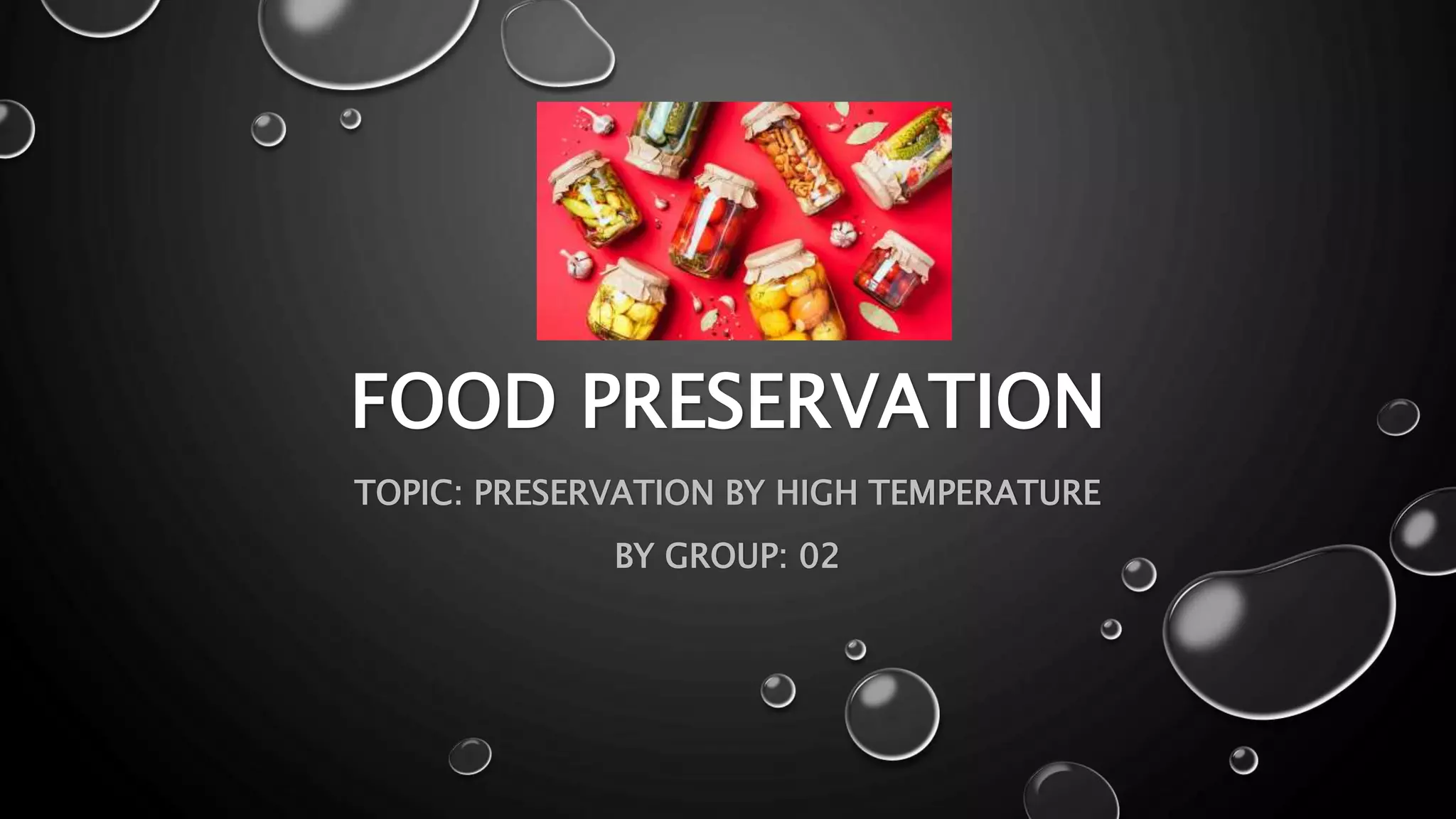 Food preservation or food preservation by high temperature | PPTX