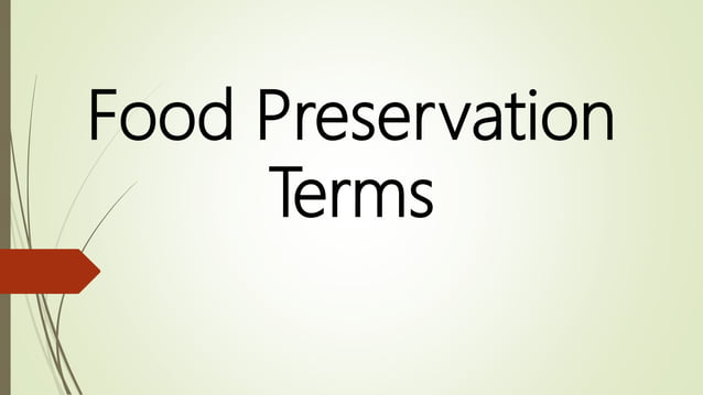 Food Preservation Terms | PPTX | Cooking | Food & Drink