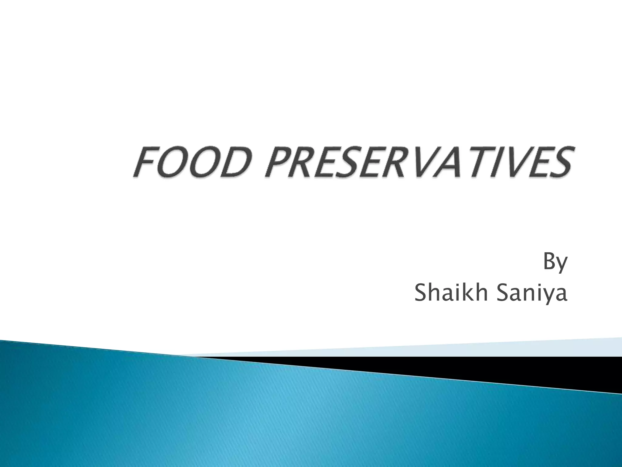 Food Preservatives Ppt