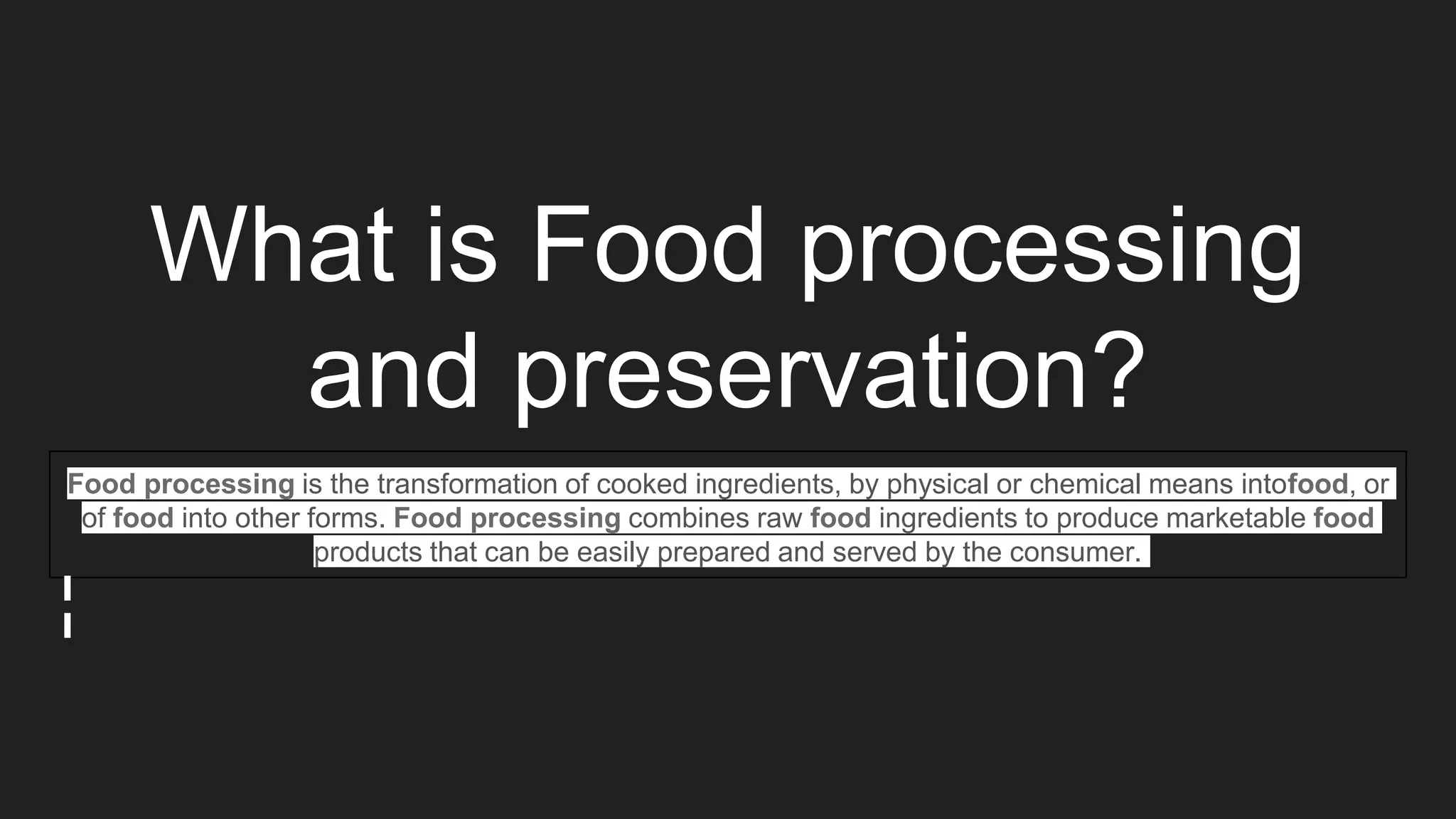 Food processing, types , advantages , explanation | PPTX Food processing, types , advantages , explanation | PPTX