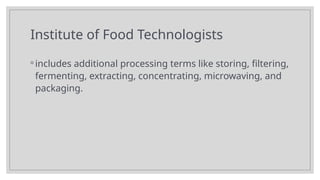 Food Processing and the three types of processed foods | PPTX