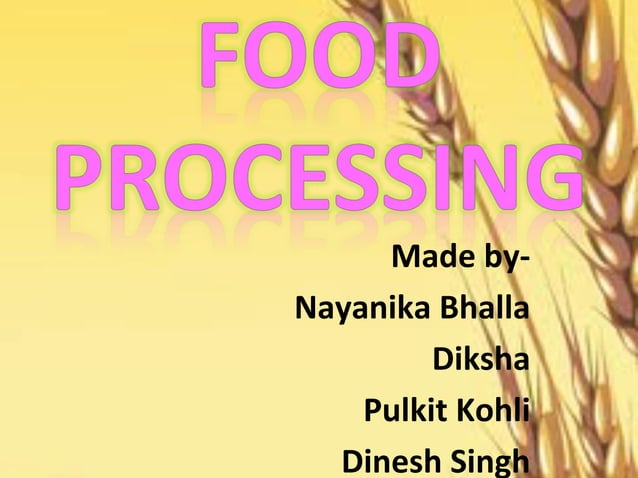 Food processing | PPT | Agriculture | Industries