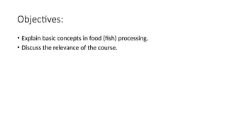 Introduction and principles of food processing | PPTX