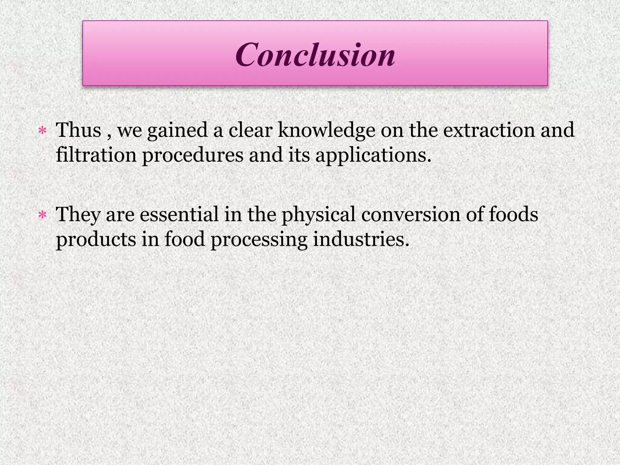 Food processing techniques- Extraction and Filtration | PPTX