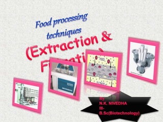 Food processing techniques- Extraction and Filtration | PPTX