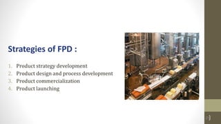 Food Product Development Process, Design & Strategies" | PPTX