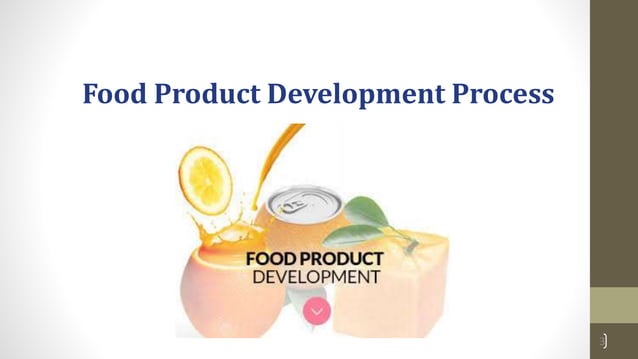 Food Product Development Process, Design & Strategies" | PPTX