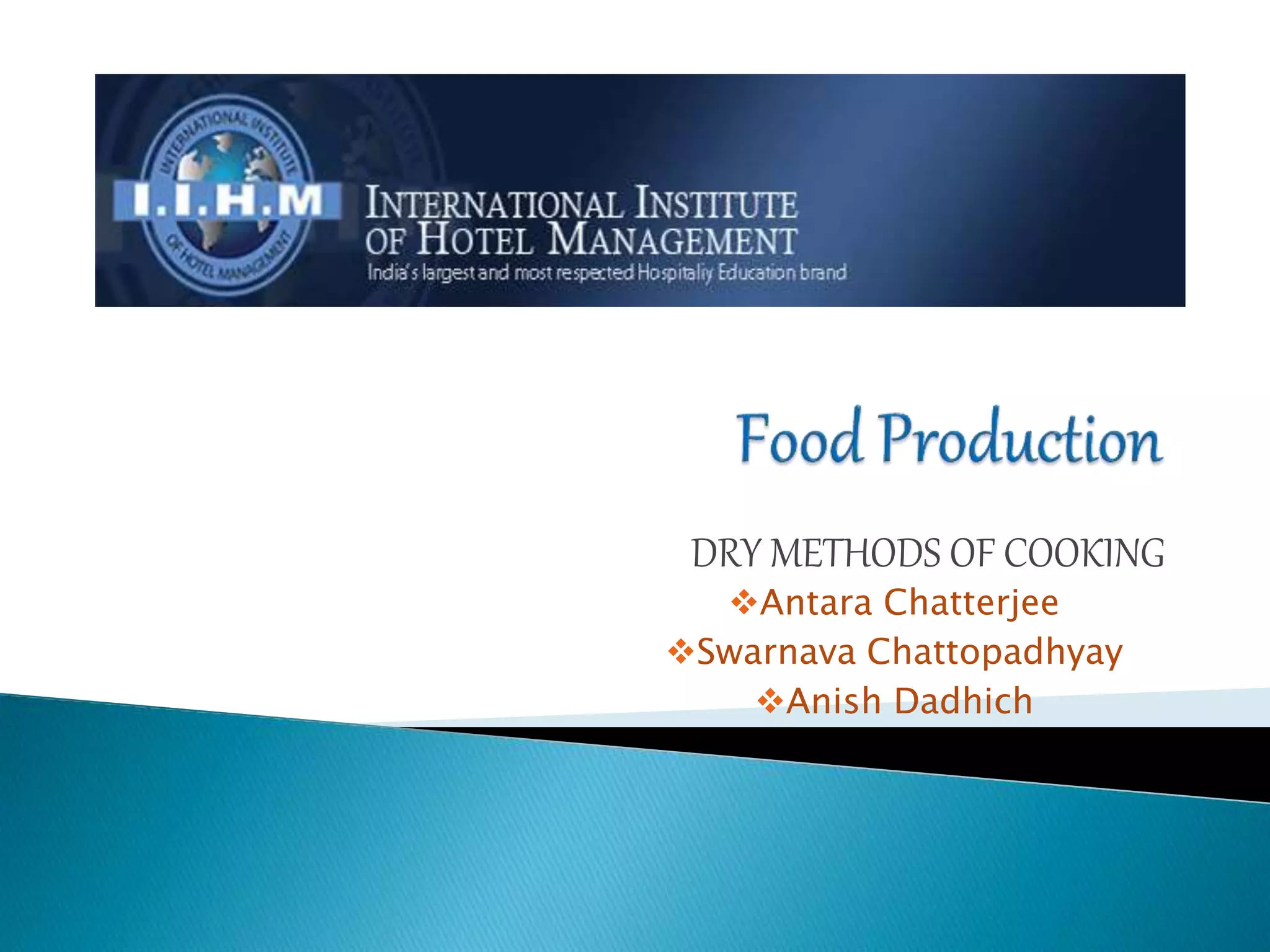DRY METHODS OF COOKING ... Food production | PPT
