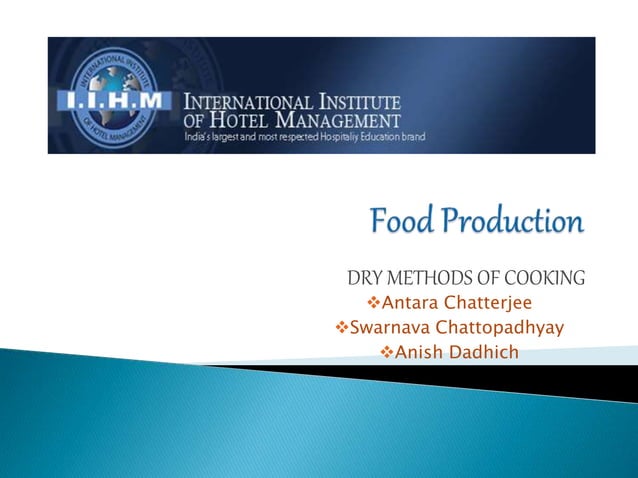 DRY METHODS OF COOKING ... Food production | PPT