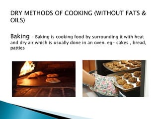 DRY METHODS OF COOKING ... Food production | PPT