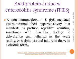 Food protein induced enterocolitis syndrome (FPIES) | PPTX