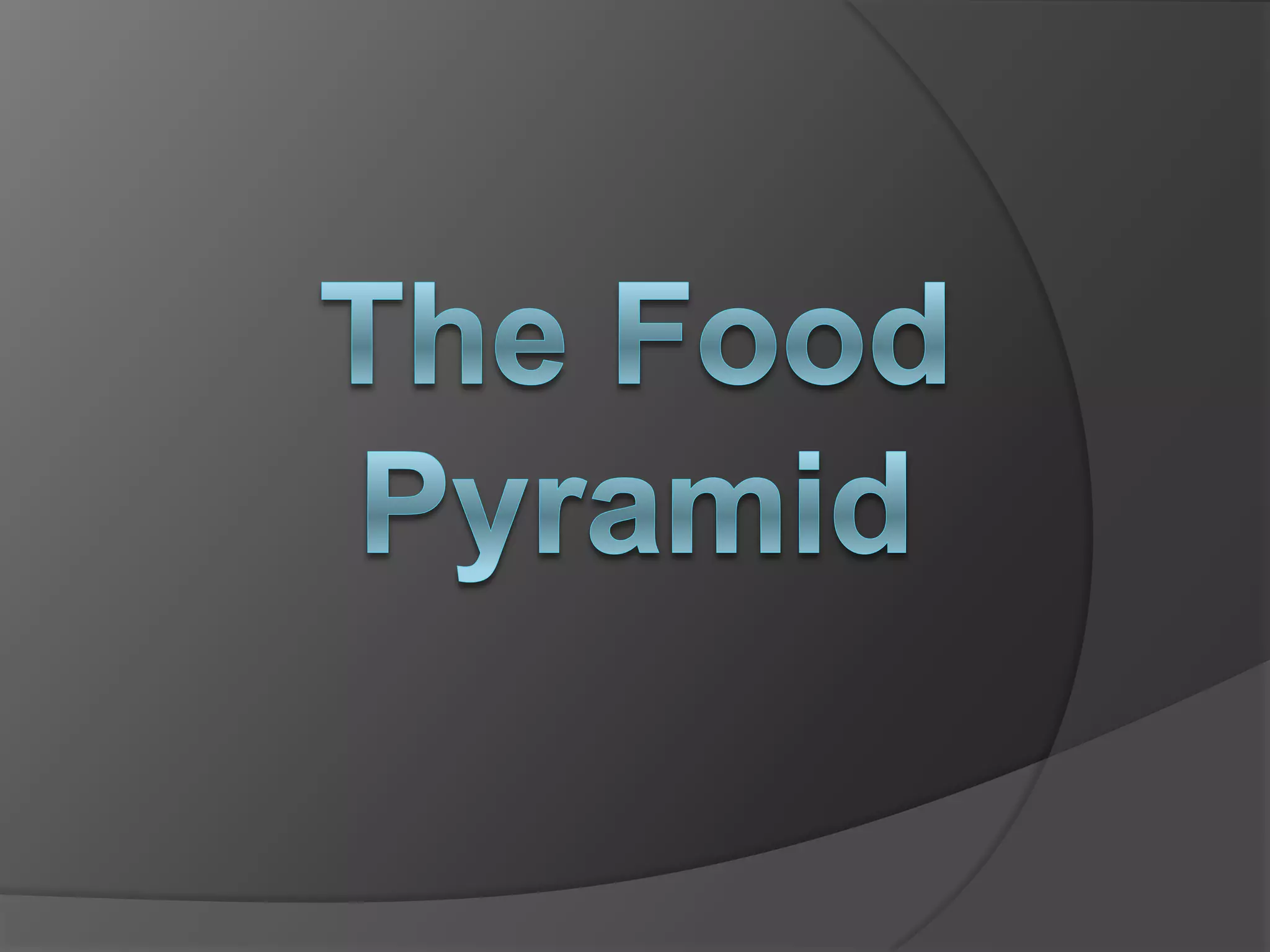 Food Pyramid | PPTX | Nutrition | Healthy Living
