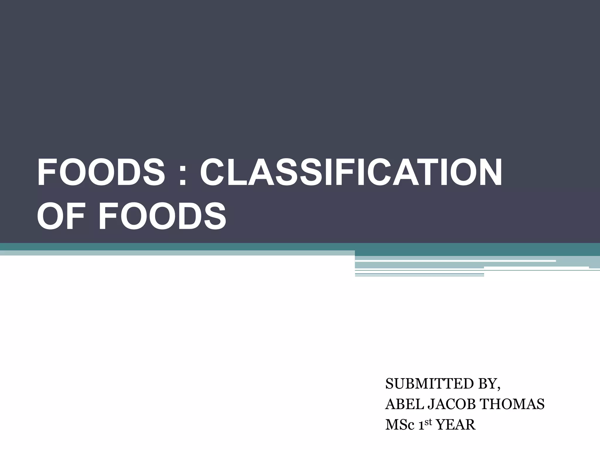 FOODS - GENERAL FUNCTIONS AND CLASSIFICATIONS | PPTX