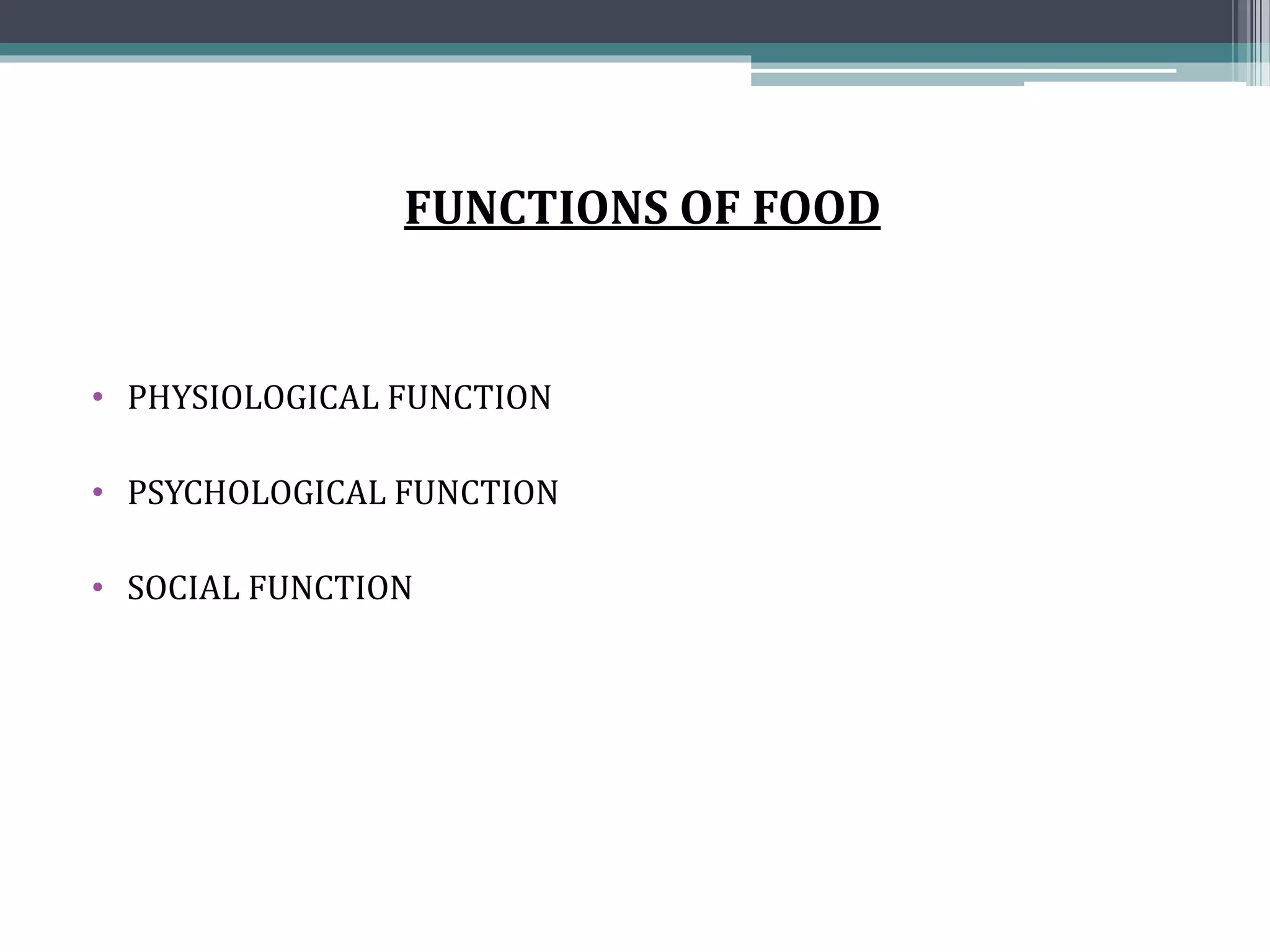 FOODS - GENERAL FUNCTIONS AND CLASSIFICATIONS | PPTX