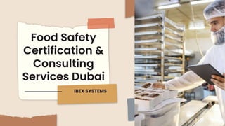 Food Safety Certification and Consulting Services Dubai | PPT