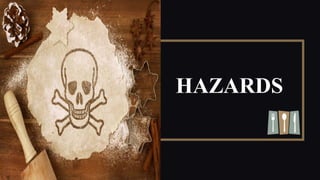 food safety in bakery industry, HACCP, Hazards, food safety system. | PPTX