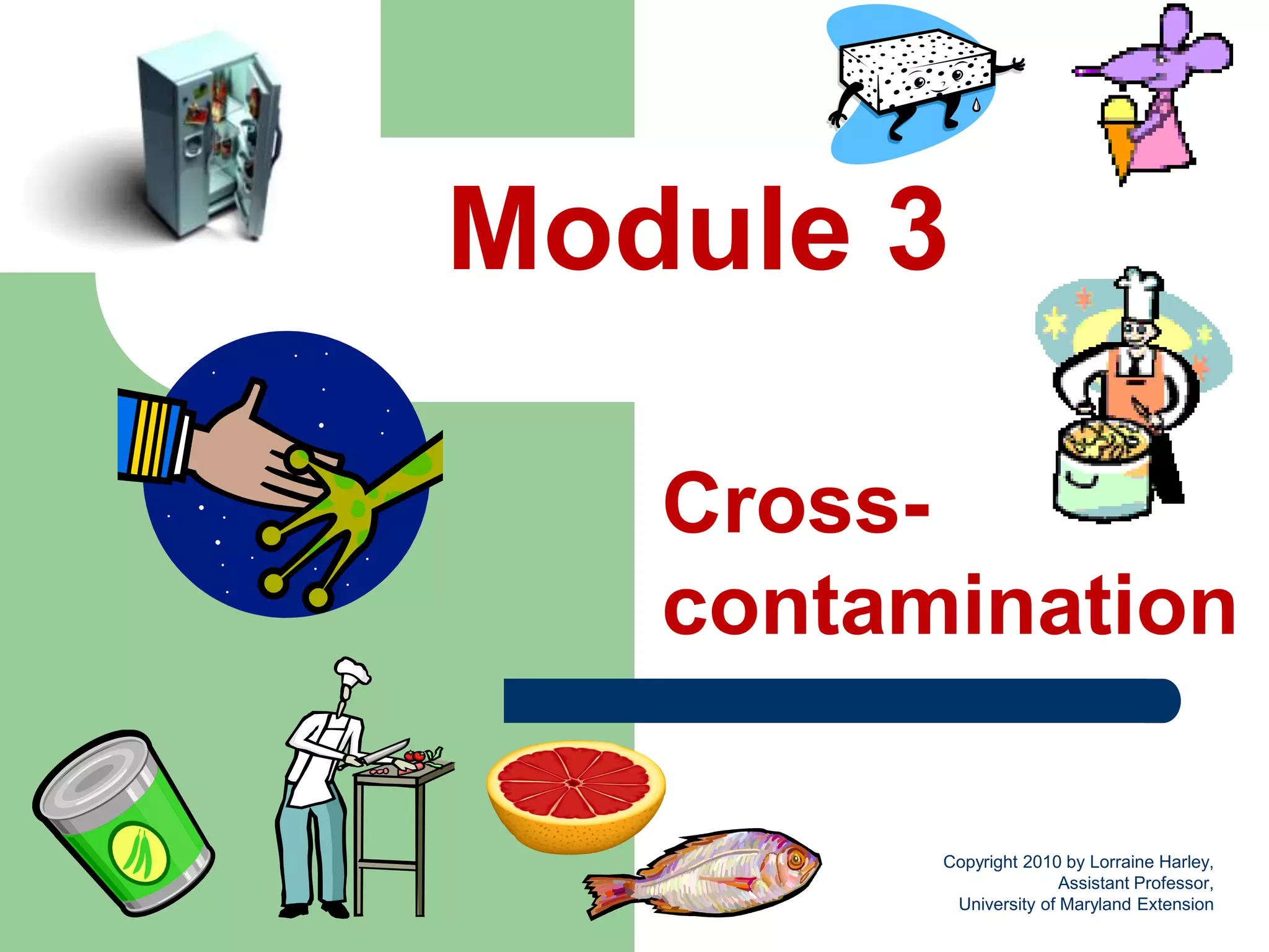 Food Safety is for Everyone, Module 3: Cross-contamination | PPT