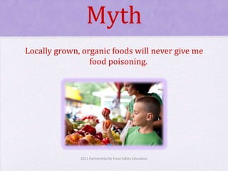 Food safety notes and mythbusters | PPT