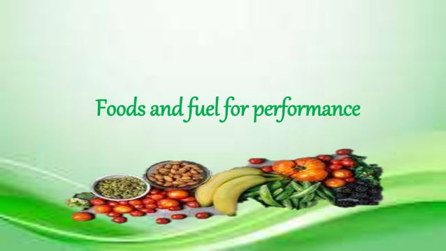 Foods and fuel for performance W3.pptx | Healthy Cooking and Eating ...
