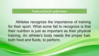 Foods and fuel for performance W3.pptx